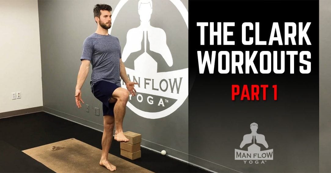 The Clark Workouts - Part 1 - Man Flow Yoga