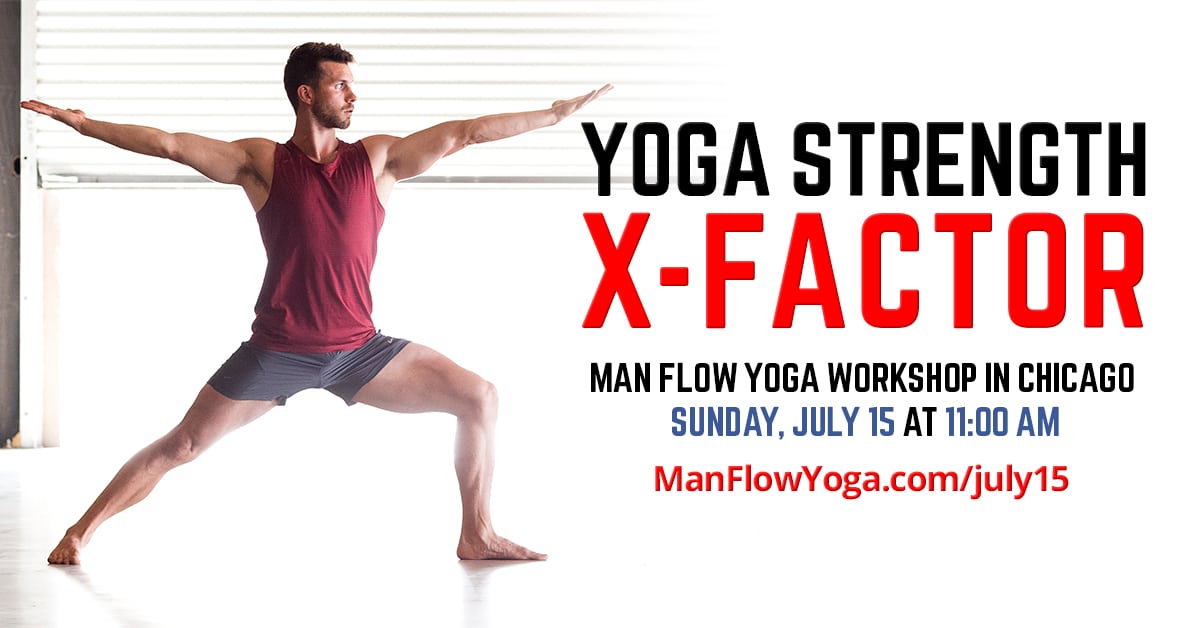 Chicago Workshop: The Yoga Strength X Factor - Man Flow Yoga