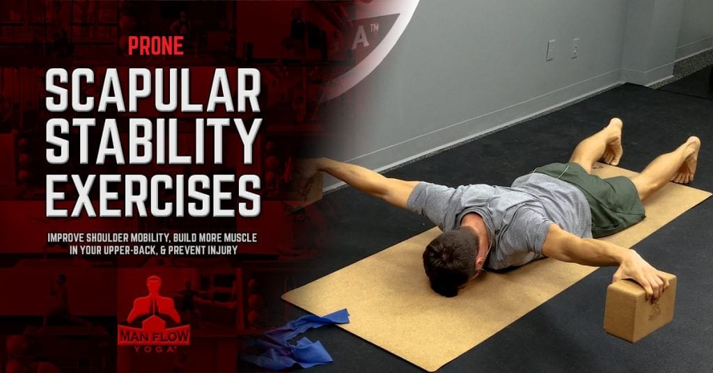 Prone Exercises For Scapular Stability Full Video Tutorial Man Flow
