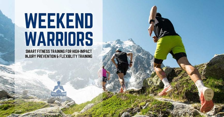 Weekend Warriors - Fitness for High-Impact Training - Man Flow Yoga