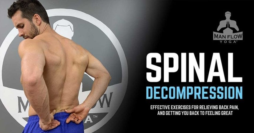 Back Decompression at Home: A Comprehensive Guide - Man Flow Yoga