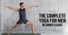 Beginner's Yoga for Men - A Complete Guide | Man Flow Yoga