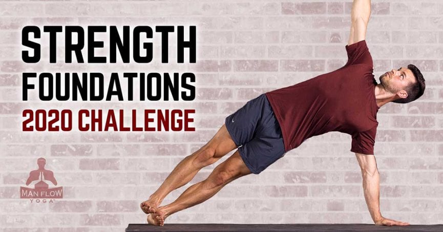 Strength Foundations Challenge - Starts April 6! - Man Flow Yoga