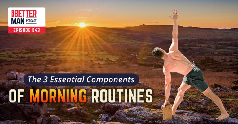 The 3 Essential Components of Morning Routines | Dean Pohlman | Better ...