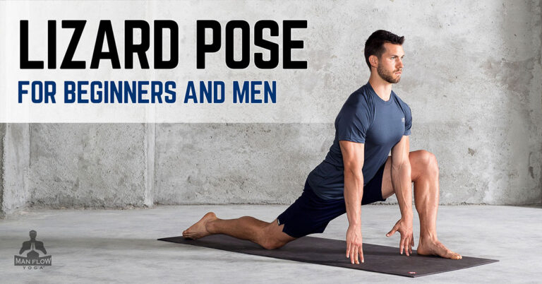 Lizard Pose for beginners and men - Man Flow Yoga